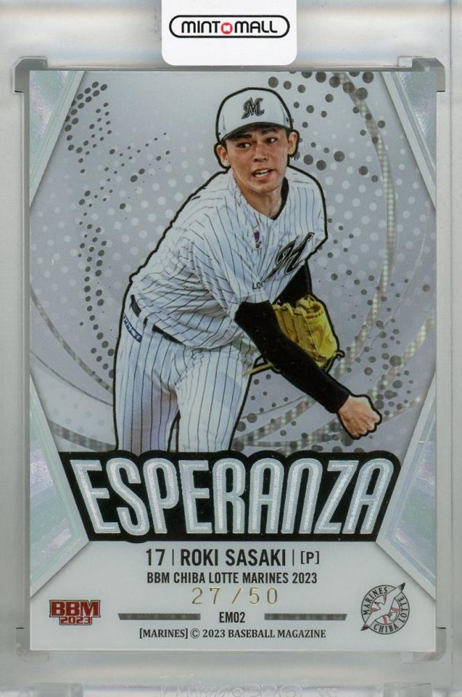 ミントモール / MINT 浦和店 / 2023 BBM 千葉ロッテマリーンズ 佐々木朗希 Esperanza 27/50